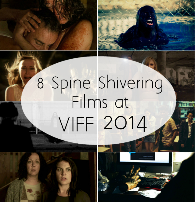 8 Spine Shivering Films at VIFF 2014 – VIFF Blog